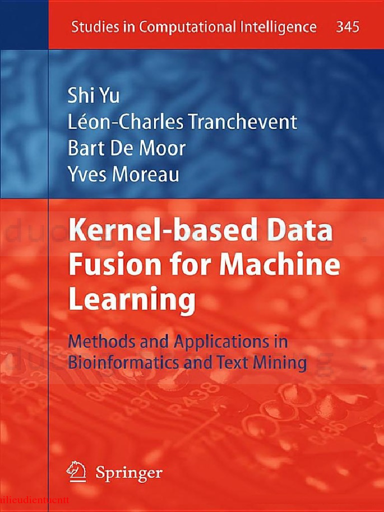 Kernel-Based-Data-Fusion-For-Machine-Learning - Methods-And-Applications-In-Bioinformatics-And ...
