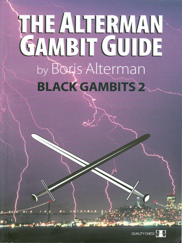 Alterman, Boris - The Alterman Gambit Guide - Black Gambits 2 | PDF | Chess Openings | Games Of ...