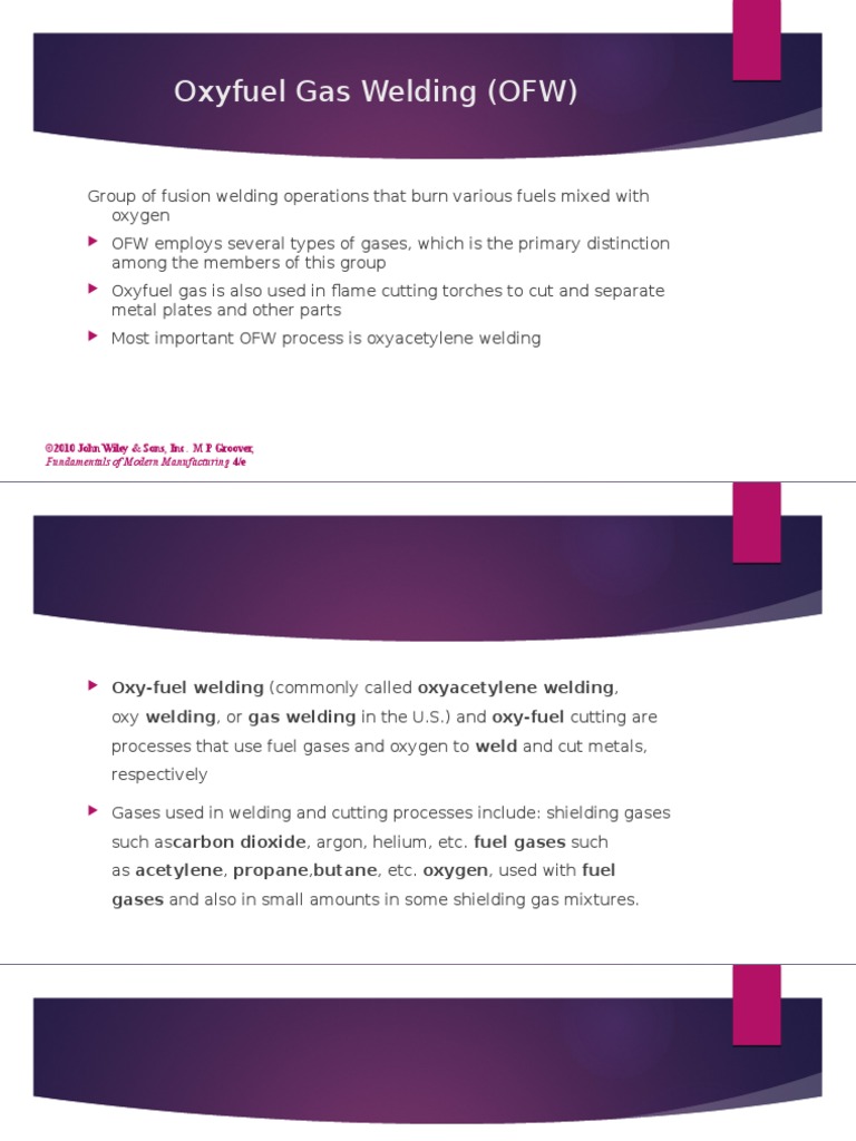 Oxyfuel Gas Welding (OFW) : ©2010 John Wiley & Sons, Inc. M P Groover ...