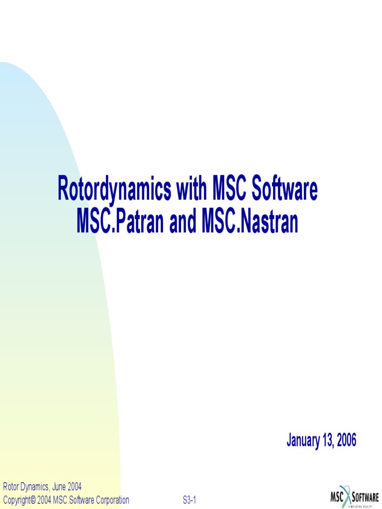 Rotordynamics With MSC Software MSC - Patran and MSC - Nastran: January 13, 2006 | PDF ...