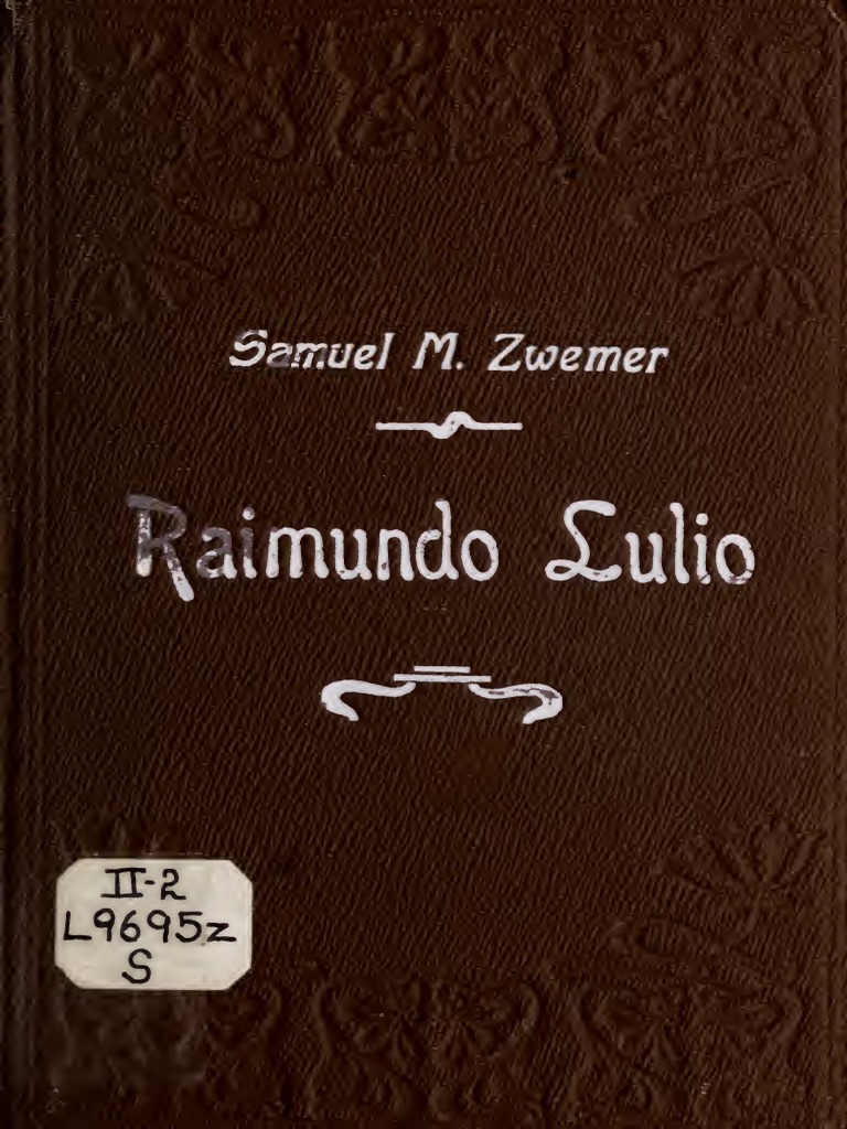 Zwemer, Samuel M. - Ramon Lull, Primer Misionero Entre Los Musulmanes ...