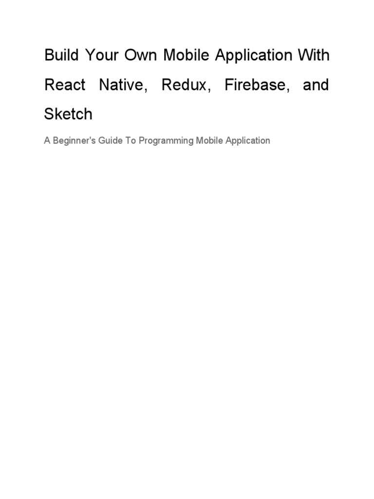 Build Your Own Mobile Application With React Native, Redux, Firebase and Sketch | PDF | Mobile ...