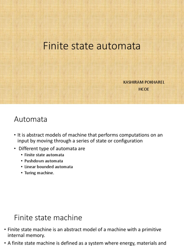 Finite State Automata: Kashiram Pokharel Hcoe | PDF | Formal Methods | Models Of Computation