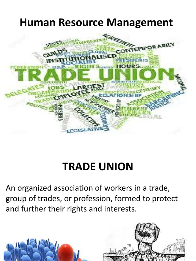 TRADE UNION PPT (HRM) | PDF | Trade Union | Strike Action