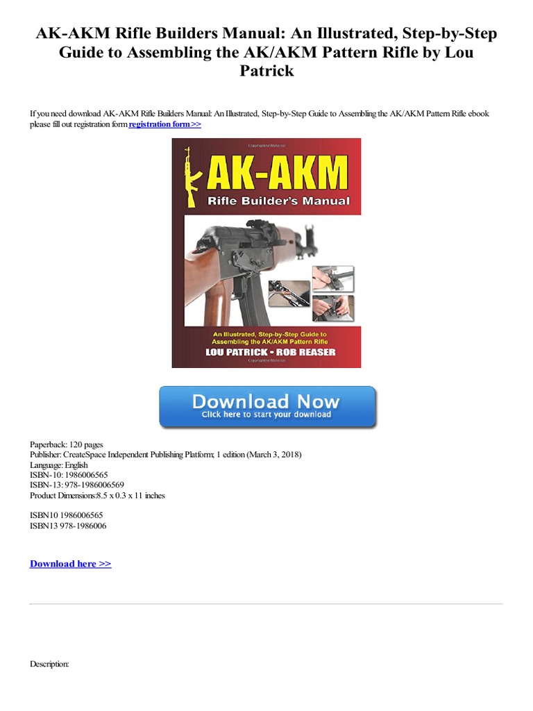 Ak Akm Rifle Builders Manual An Illustrated Step by Step Guide To ... Ak Akm Rifle Builders Manual An Illustrated Step by Step Guide To ...