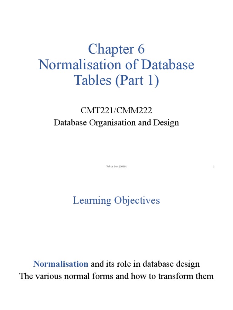 Ch6 Slides - Normalisation of Database Tables Pt. 1 (2019) | PDF | Databases | Data Management