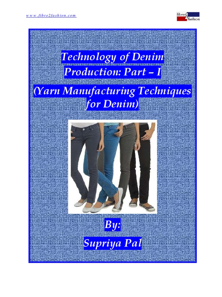 Technology of Denim Production Part - I | PDF | Yarn | Spinning (Textiles)