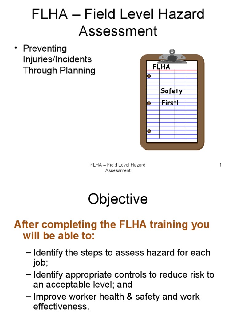 FLHA - Field Level Hazard Assessment: - Preventing Injuries/Incidents ...