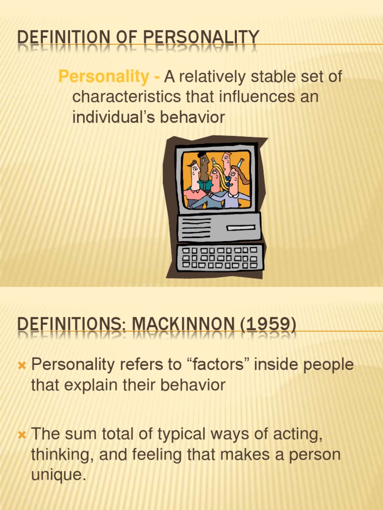Definition of Personality: A Relatively Stable Set of Characteristics ...