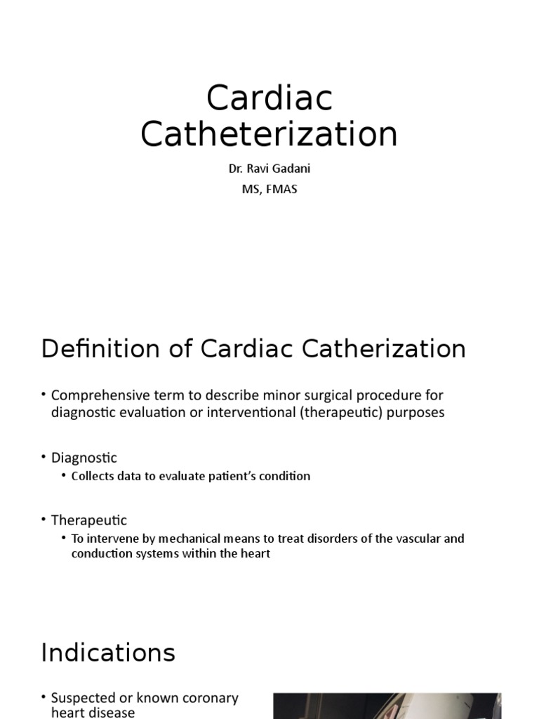 Cardiac Catheterization: Dr. Ravi Gadani MS, Fmas | PDF | Percutaneous ...