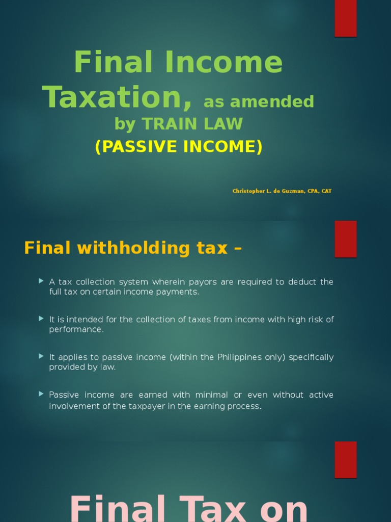 Final Income Taxation,: As Amended by Train Law | PDF | Dividend ...