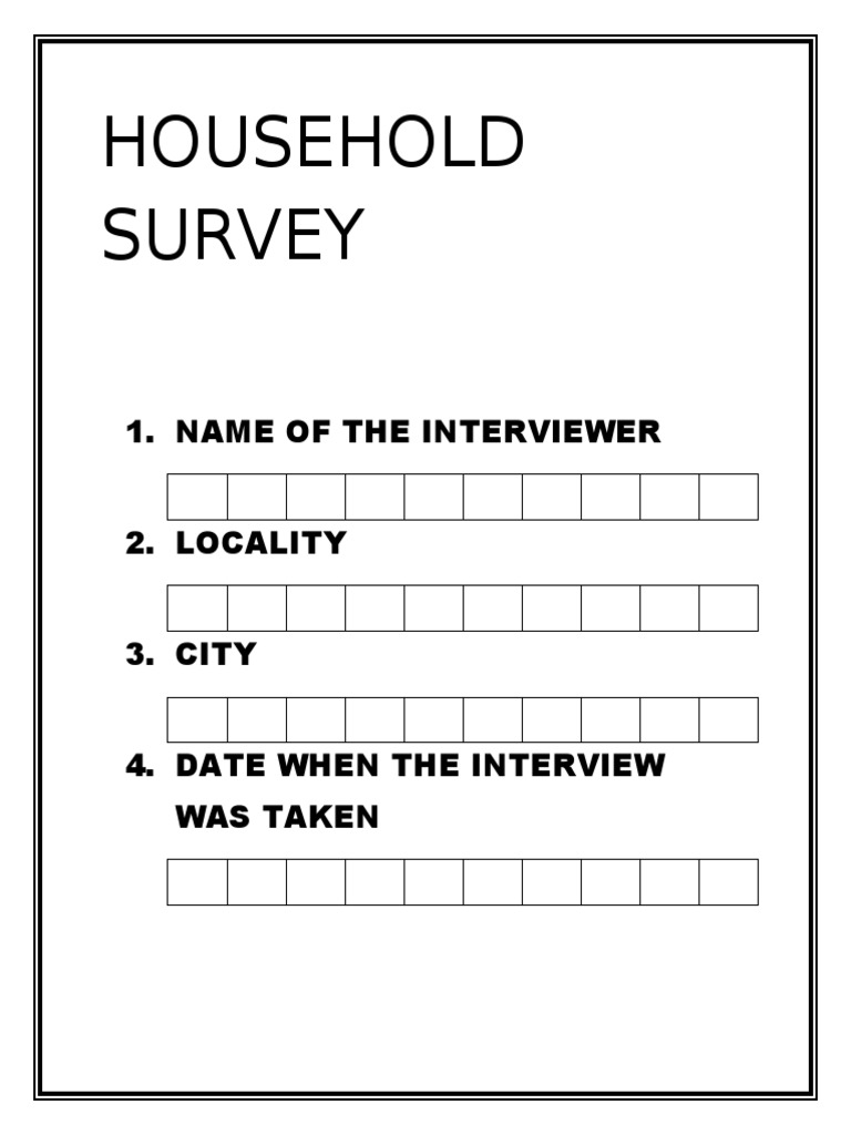 Household Survey: 1. Name of The Interviewer 2. Locality 3. City 4 ...