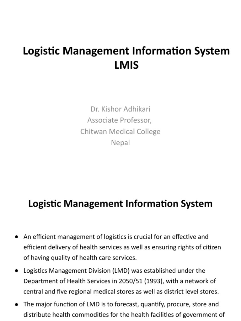 Logistic Management Information System Lmis: Dr. Kishor Adhikari Associate Professor, Chitwan ...