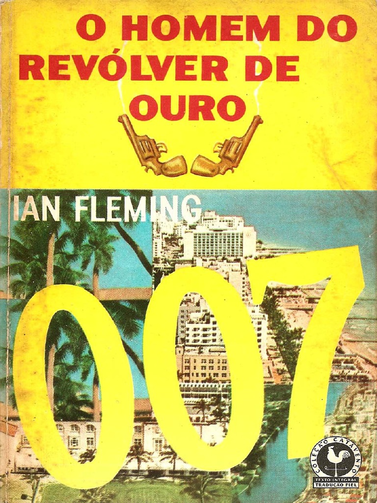 Ian Fleming - O Homem Do Revolver de Ouro | Download grátis PDF | Ian ...