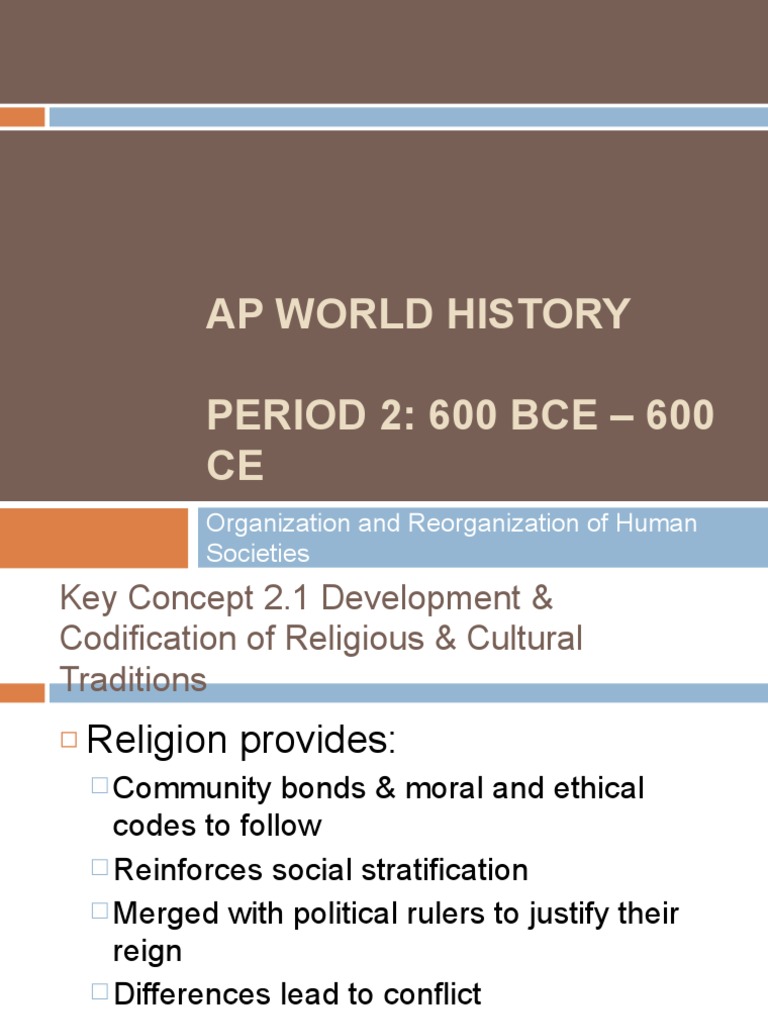 Ap World History PERIOD 2: 600 BCE - 600 CE: Organization and ...