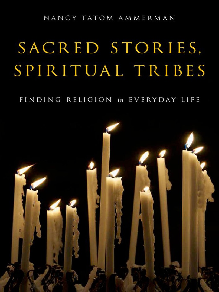 Sacred Stories, Spiritual Tribes Finding Religion in Everyday Life PDF ...