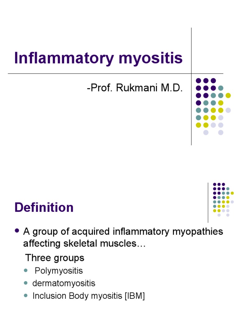 Inflammatory Myositis: - Prof. Rukmani M.D | PDF | Clinical Medicine ...