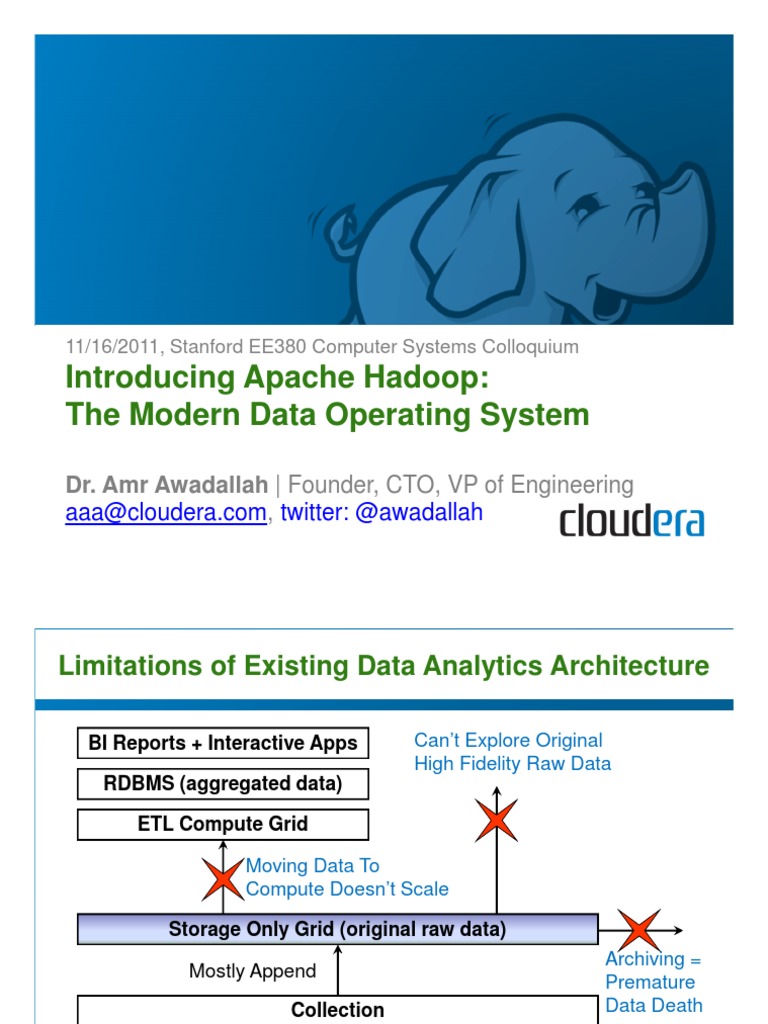 Introducing Apache Hadoop: The Modern Data Operating System: Dr. Amr Awadallah - Founder, CTO ...