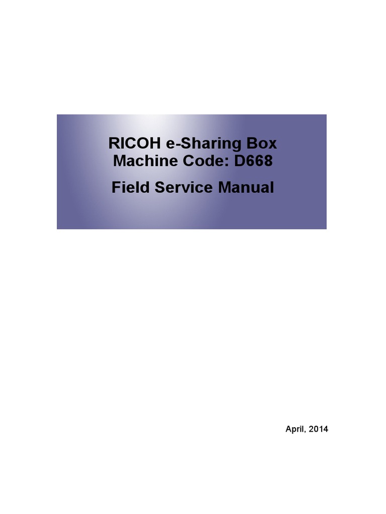 RICOH E-Sharing Box Machine Code: D668 Field Service Manual: April, 2014 | PDF | Port (Computer ...