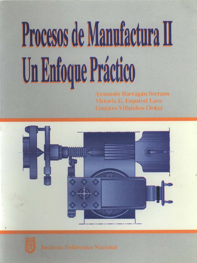 Procesos de Manufactura II Un Enfoque Práctico PDF | PDF | Perforar | Acero