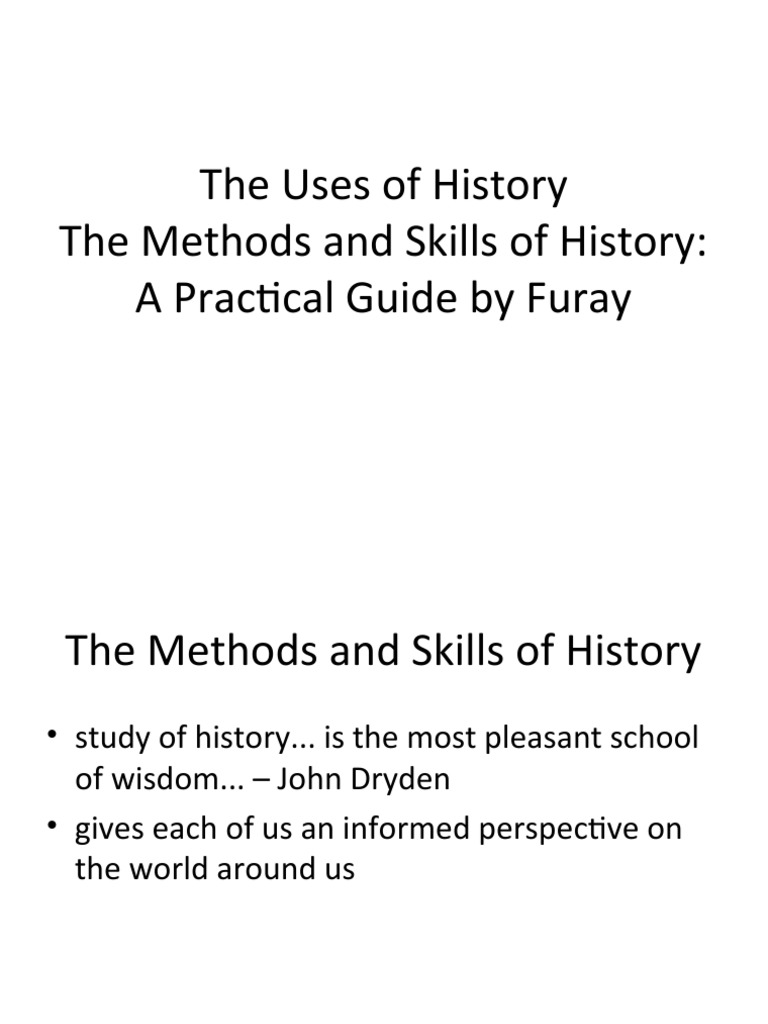 The Uses of History The Methods and Skills of History: A Practical ...