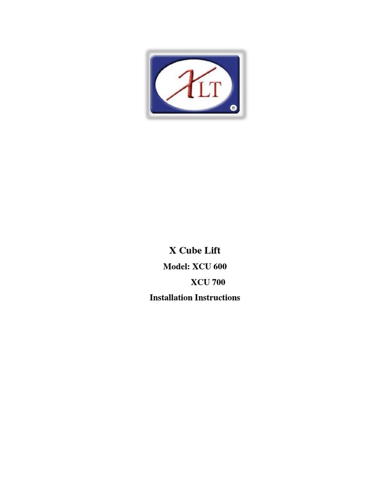 X Cube Lift: Model: XCU 600 XCU 700 Installation Instructions ...