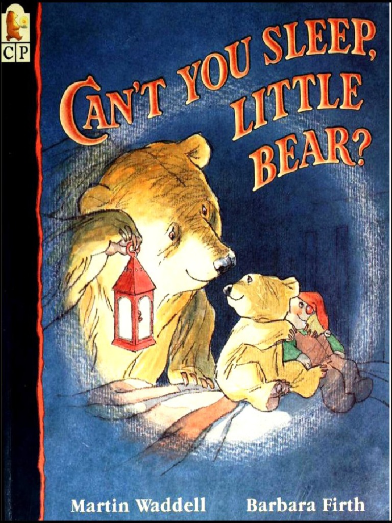Can T You Sleep Little Bear by Martin Waddell | PDF