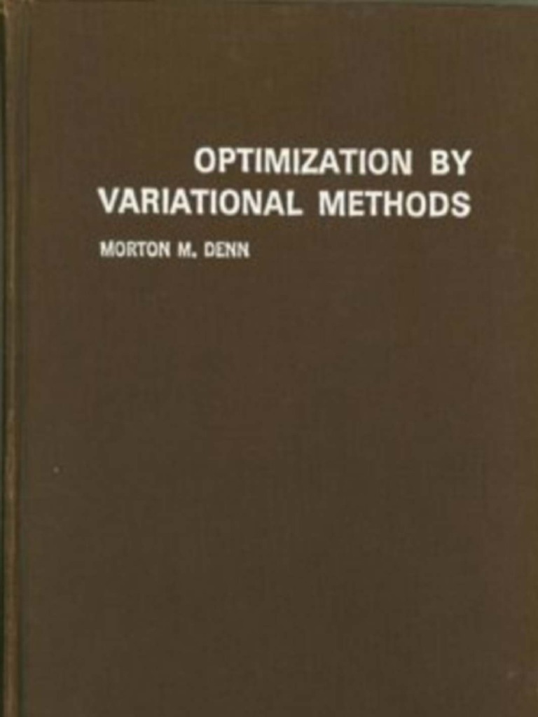 Denn Optimization by Variational Methods | PDF | Calculus Of Variations | Mathematical Optimization