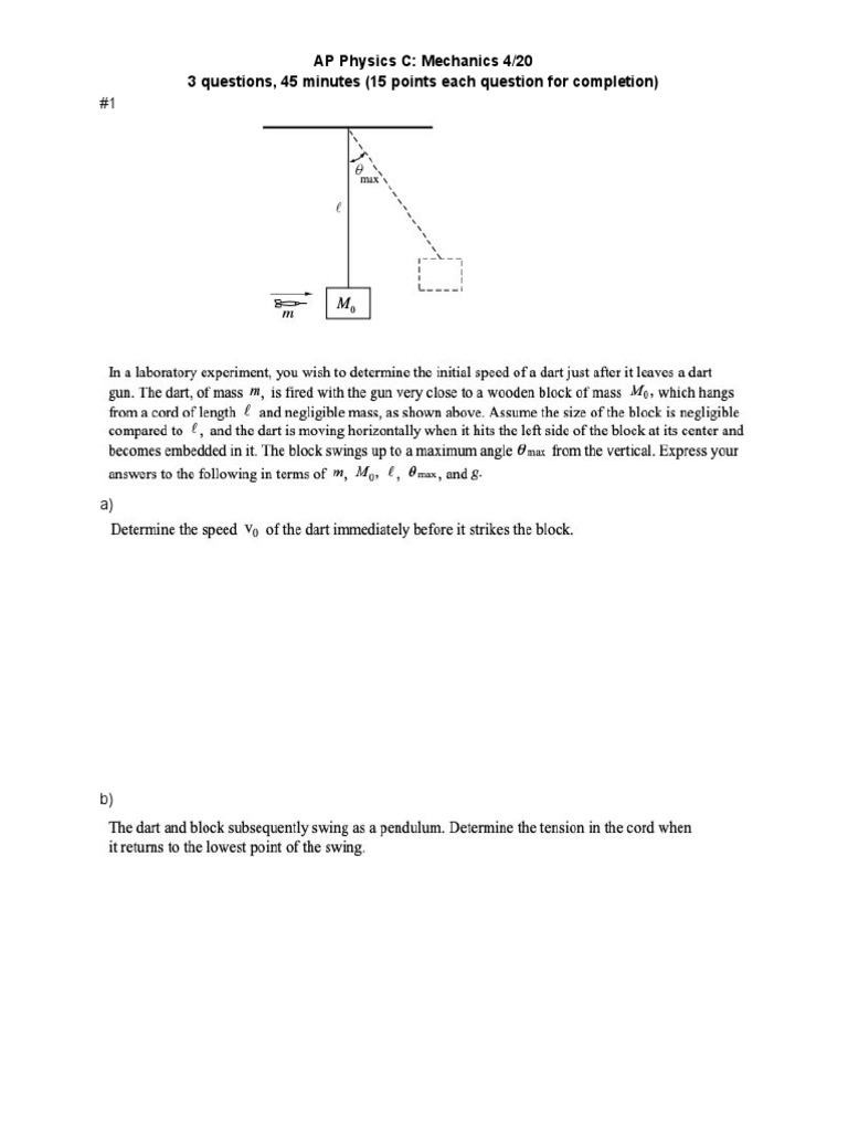 AP Physics C: Mechanics 4/20 3 Questions, 45 Minutes (15 Points Each ...
