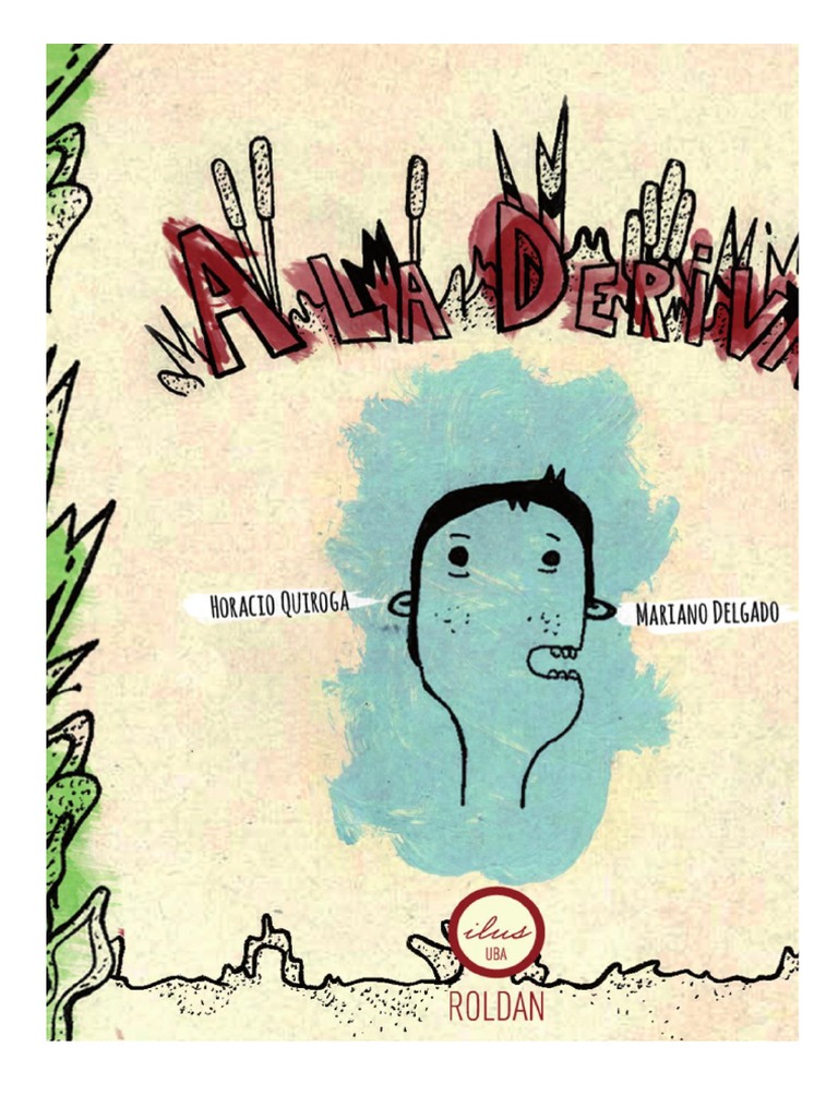 A La Deriva-Ilustrado-Horacio Quiroga | PDF