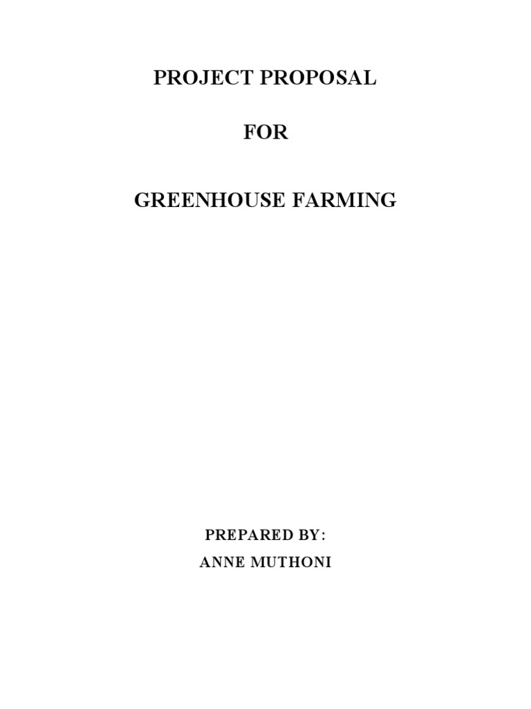 Project Proposal FOR Greenhouse Farming: Prepared By: Anne Muthoni ...