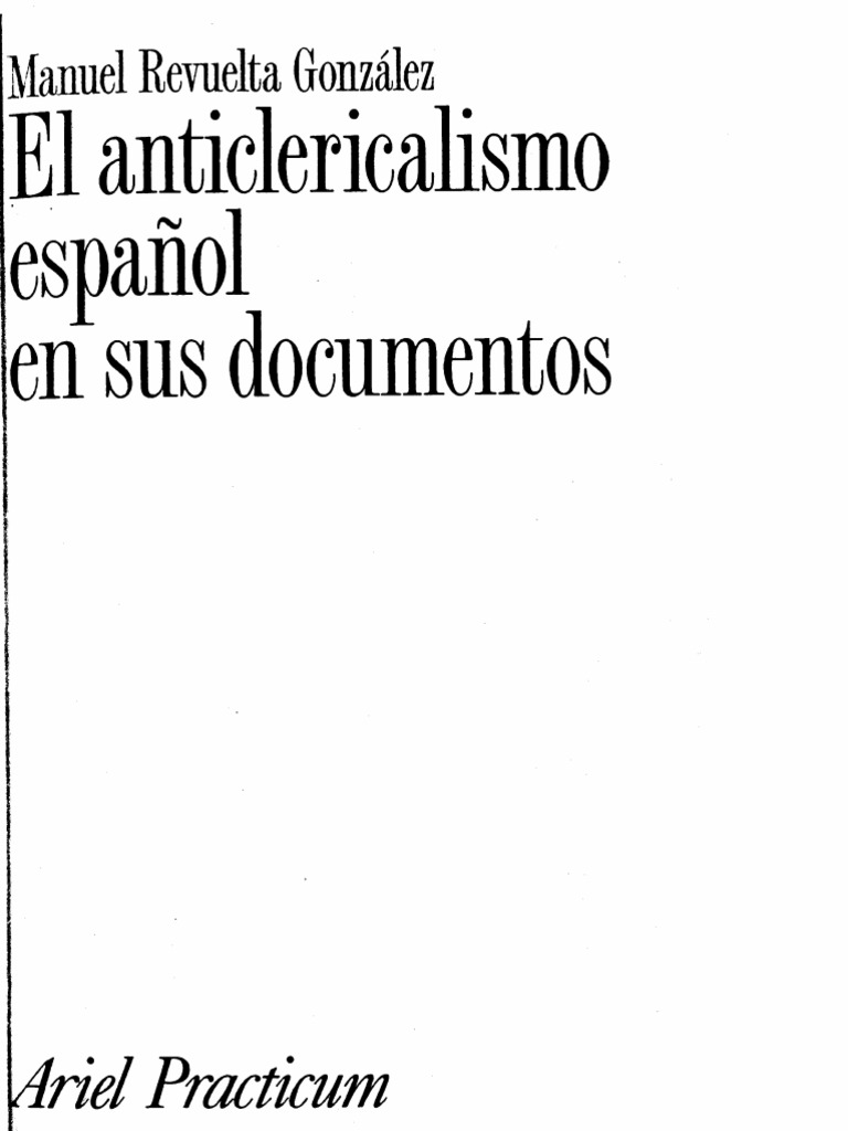 El Anticlericalismo Español en Sus Documentos - Manuel Revuelta ...