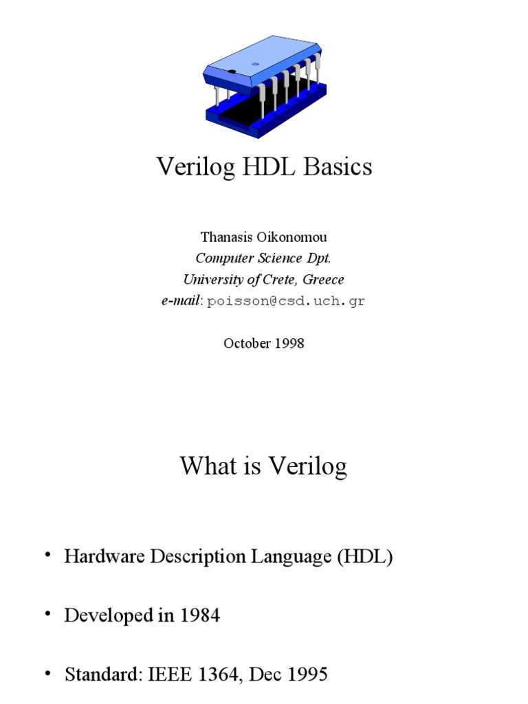 Verilog HDL Basics: Computer Science Dpt. University of Crete, Greece E ... Verilog HDL Basics: Computer Science Dpt. University of Crete, Greece E ...