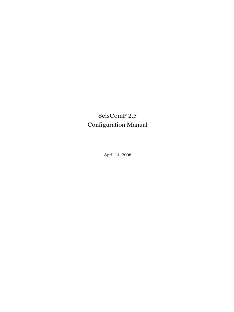 Seiscomp 2.5 Configuration Manual: April 14, 2006 | PDF | Transmission ...