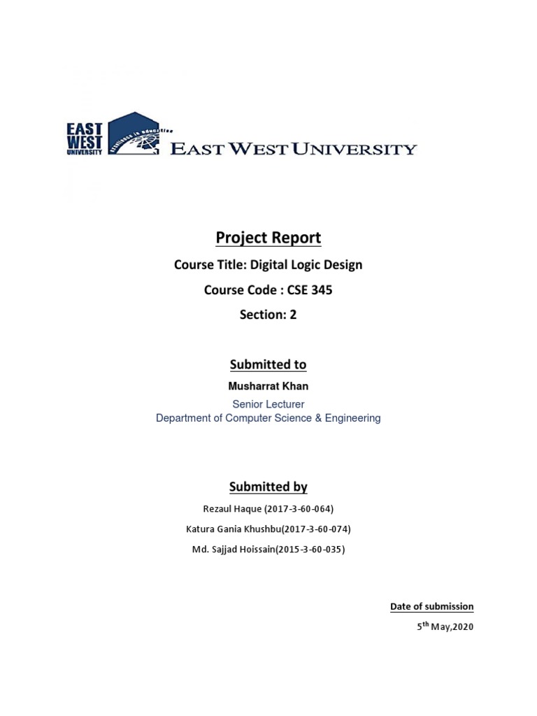 Project Report: Course Title: Digital Logic Design Course Code: CSE 345 Section: 2 | PDF | Logic ...