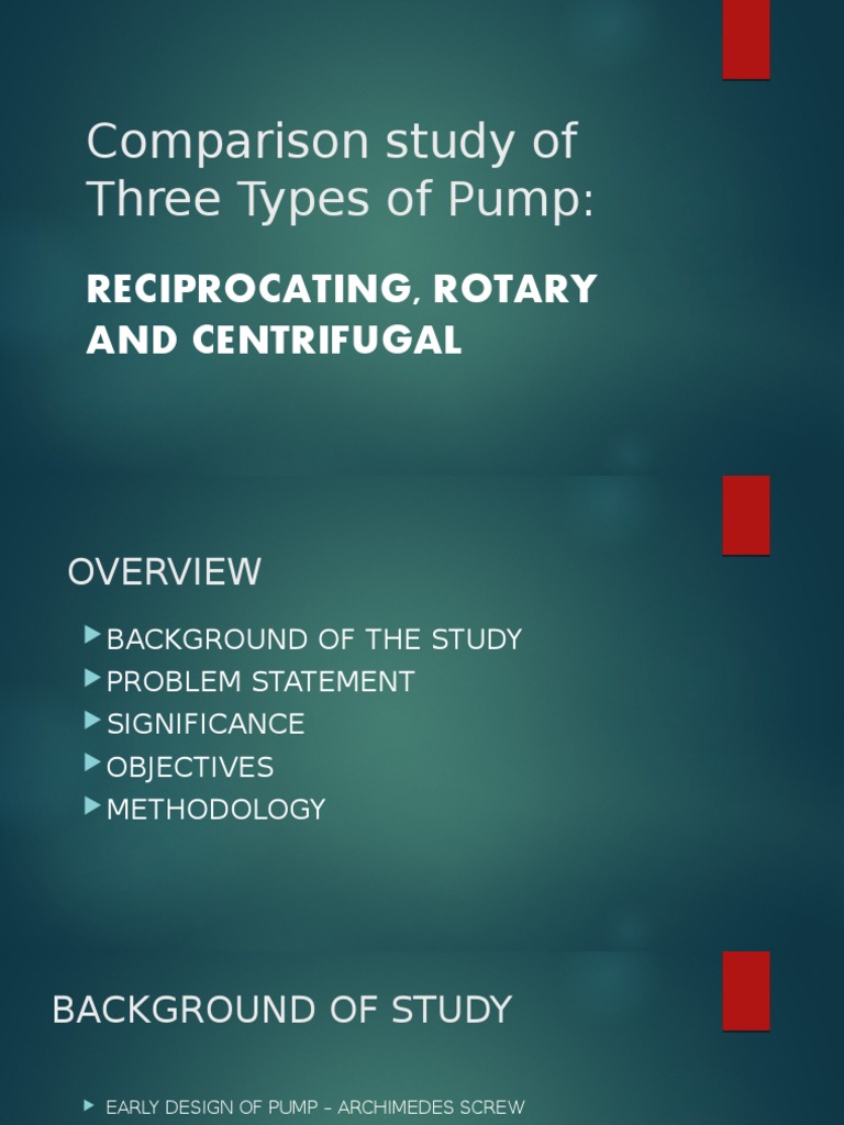 Comparison Study of Three Types of Pump:: Reciprocating, Rotary and ...