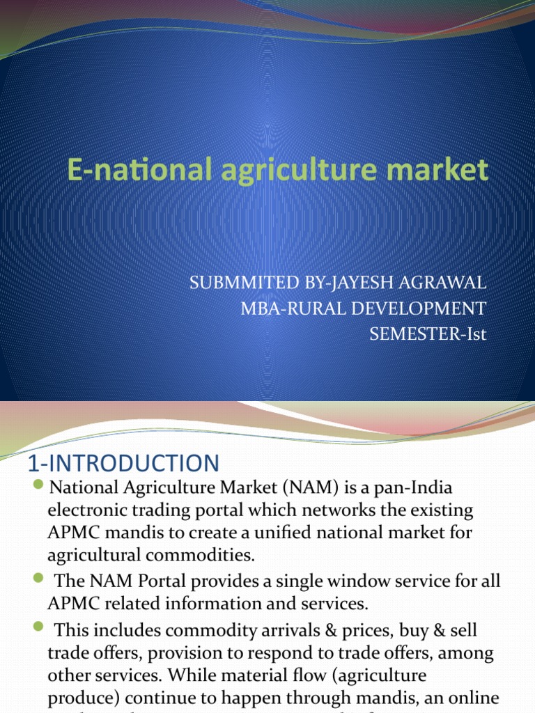 E-National Agriculture Market: Submmited By-Jayesh Agrawal Mba-Rural Development Semester-Ist ...