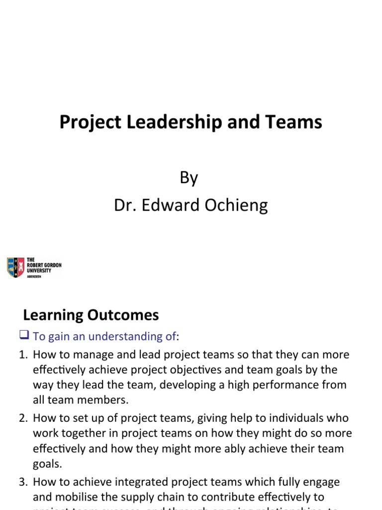 Project Leadership and Teams: by Dr. Edward Ochieng | PDF | Leadership ...