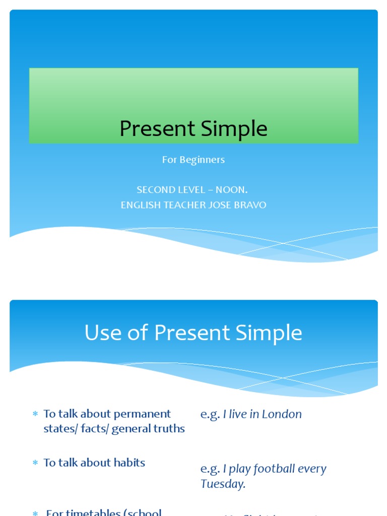 Present Simple: For Beginners Second Level - Noon. English Teacher Jose ...
