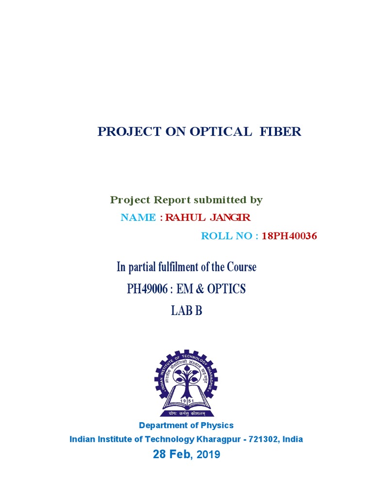 Project On Optical Fiber: in Partial Fulfilment of The Course PH49006 ...