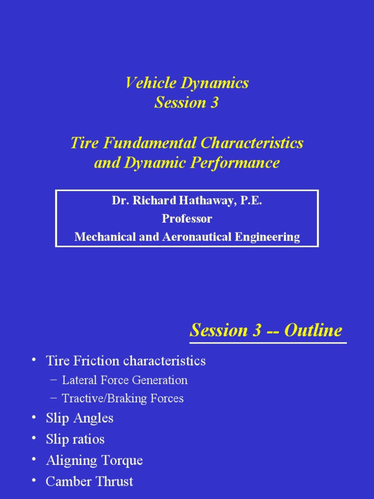 Vehicle Dynamics Session 3 Tire Fundamental Characteristics and Dynamic ...