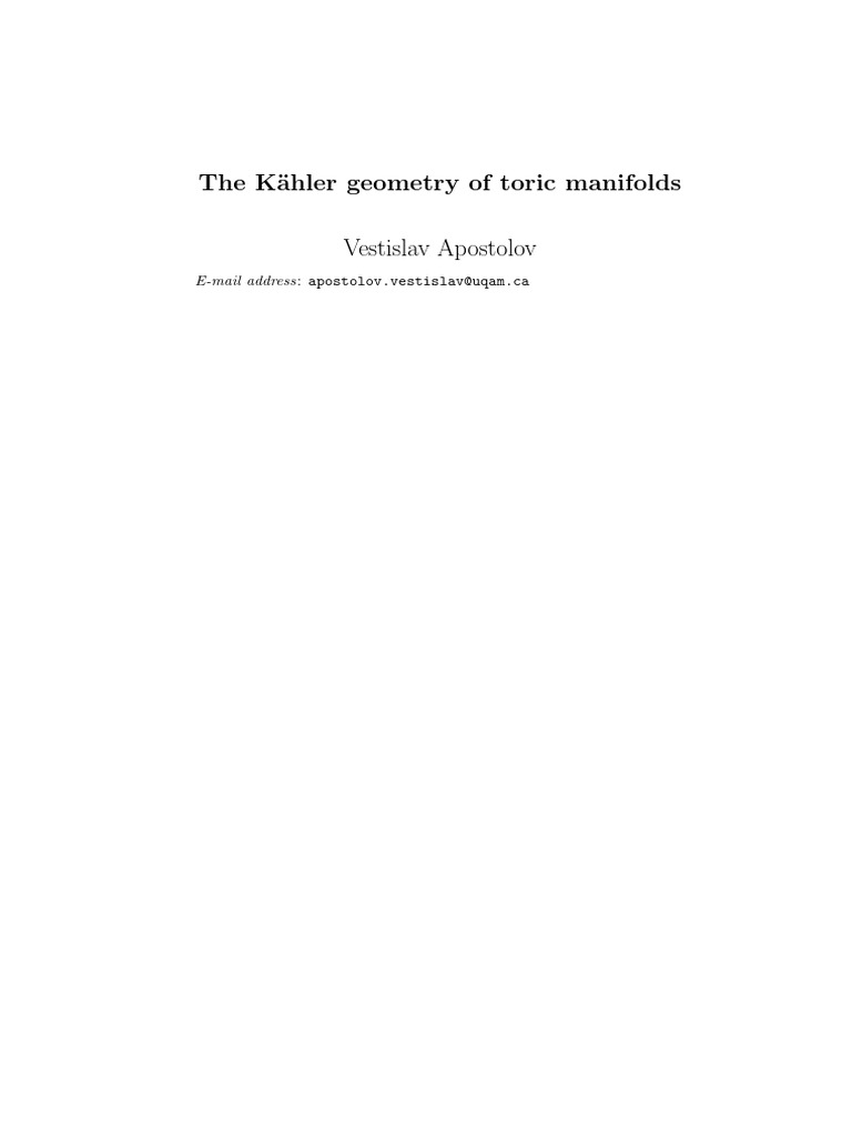 The K Ahler Geometry of Toric Manifolds: E-Mail Address: Apostolov - Vestislav@uqam - Ca | PDF ...
