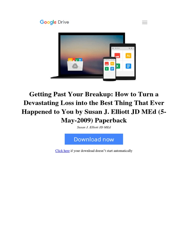 Getting Past Your Breakup How To Turn A Devastating Loss Into The Best ...