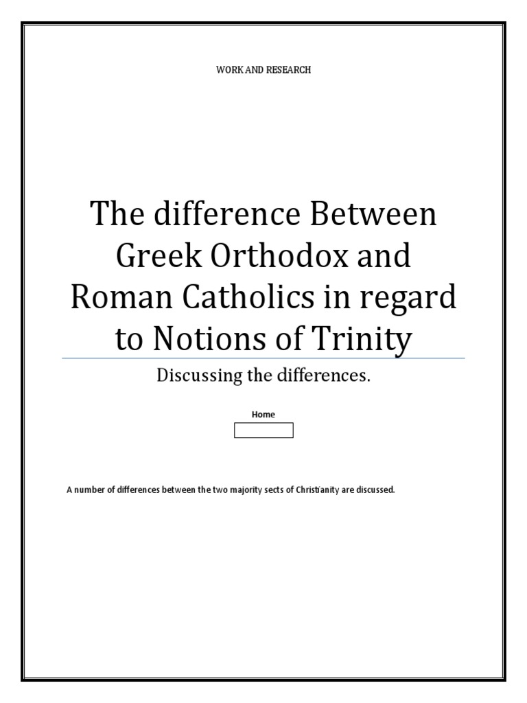 The Difference Between Roman Catholics and Greek Orthodox in Regard To ...