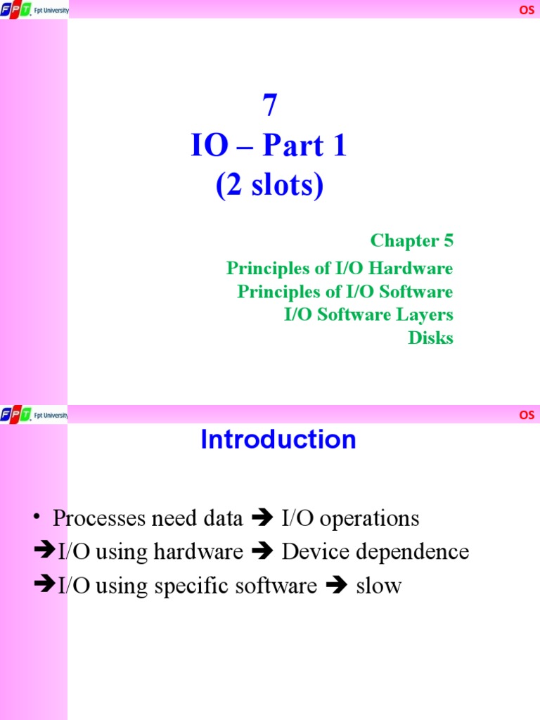 7 IO - Part 1 (2 Slots) : Principles of I/O Hardware Principles of I/O Software I/O Software ...