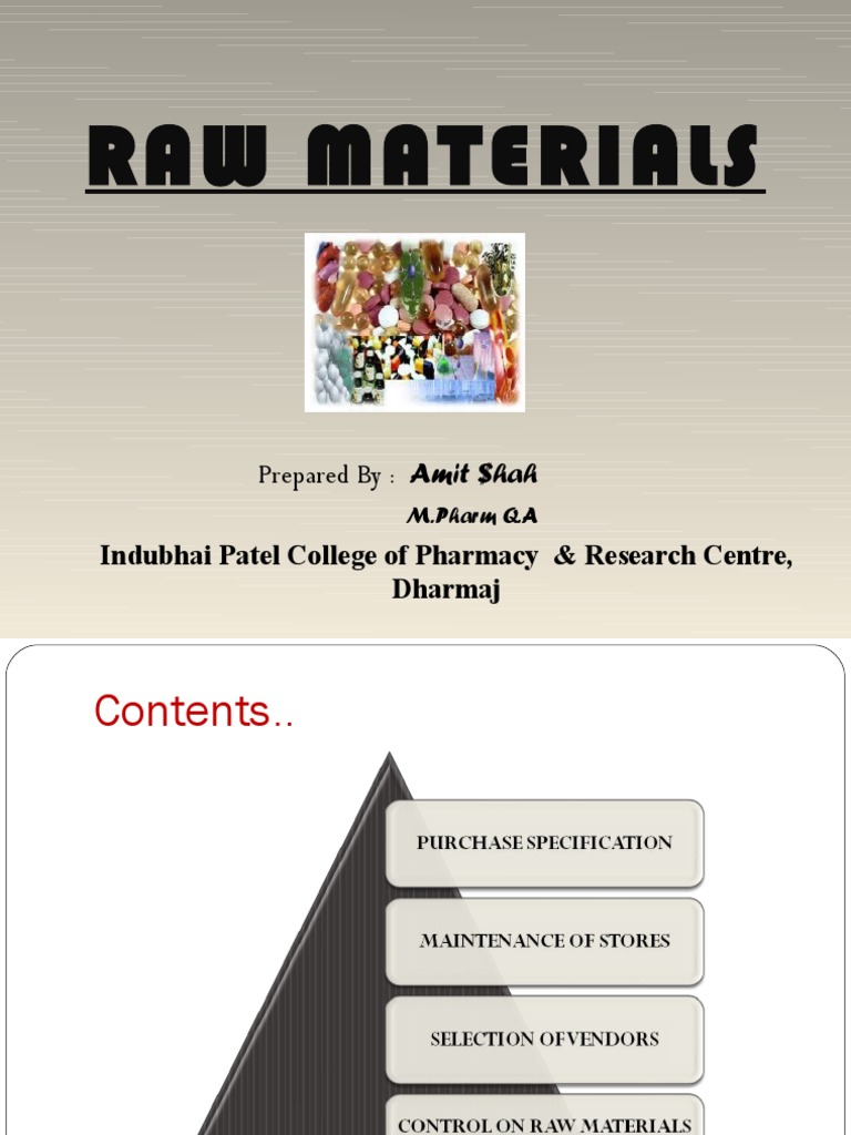 Raw Materials: Indubhai Patel College of Pharmacy & Research Centre ...