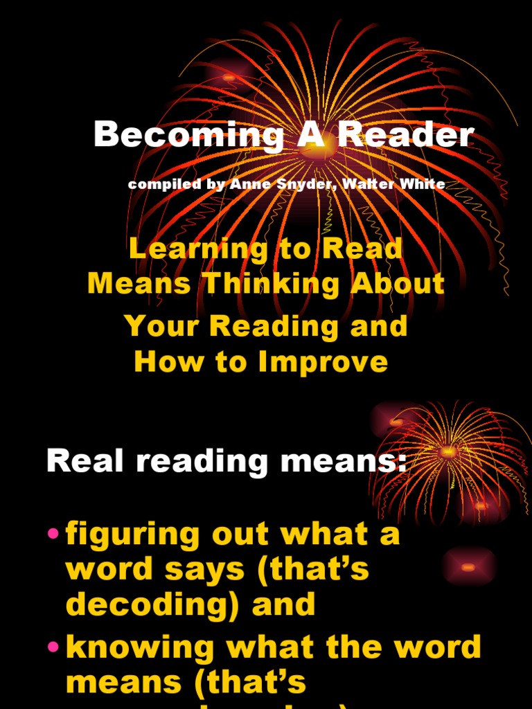 Becoming A Reader: Learning To Read Means Thinking About Your Reading ...