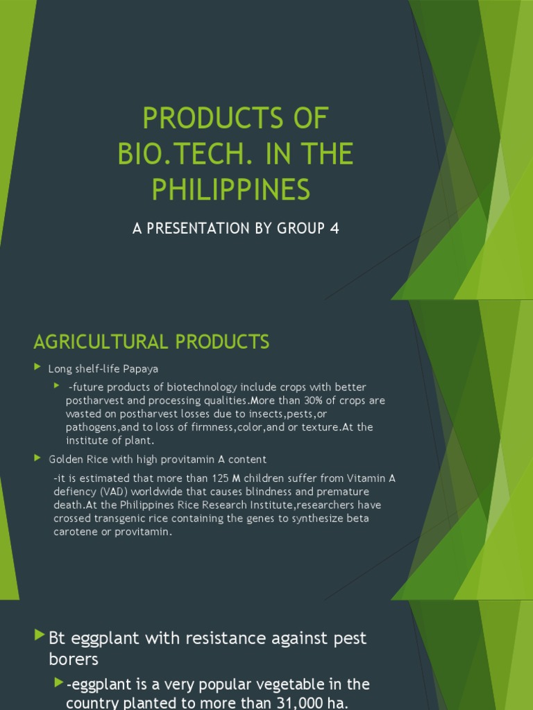 Products of Bio - Tech. in The Philippines: A Presentation by Group 4 ...