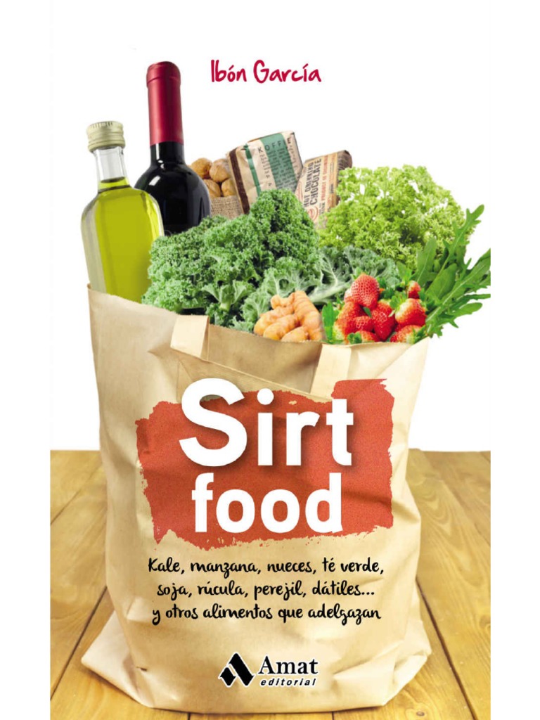 Sirt Food. Kale, Manzanas, Nueces... y Otros Alimentos Que Adelgazan ...