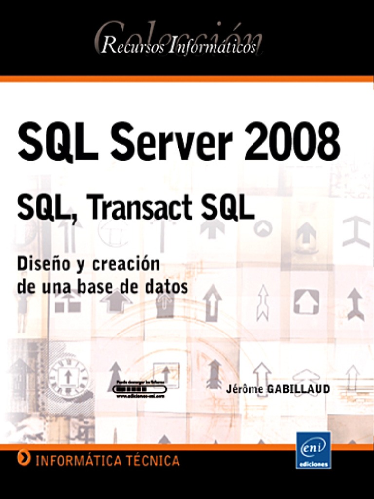 ENI - SQL Server 2008, SQL y Transact SQL PDF | PDF | Servidor SQL de Microsoft | Base de datos ...